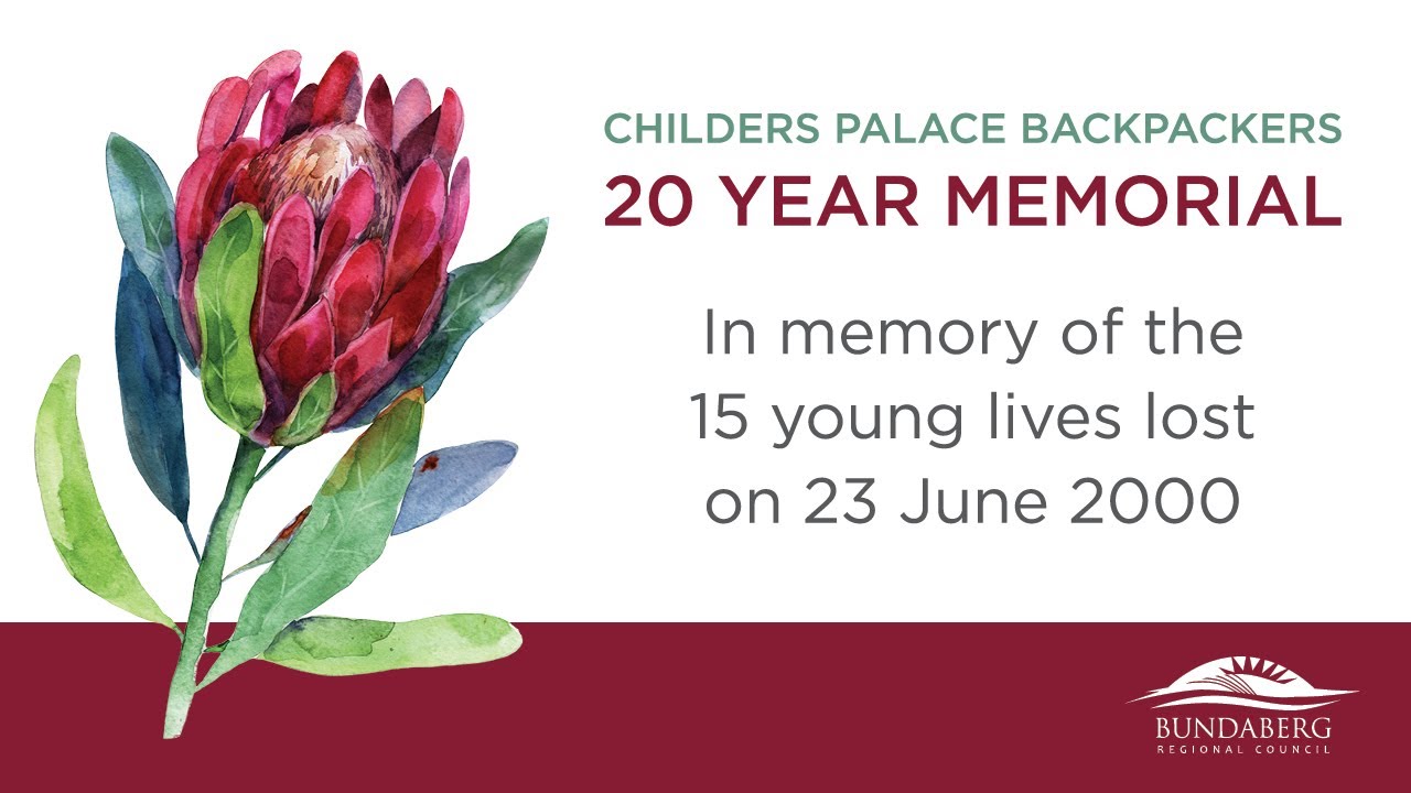Childers Backpackers Hostel fire memorial video – Bundaberg Now